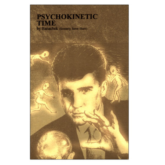 Psychokinetic Time by Banachek - Buch : zauberbox.at